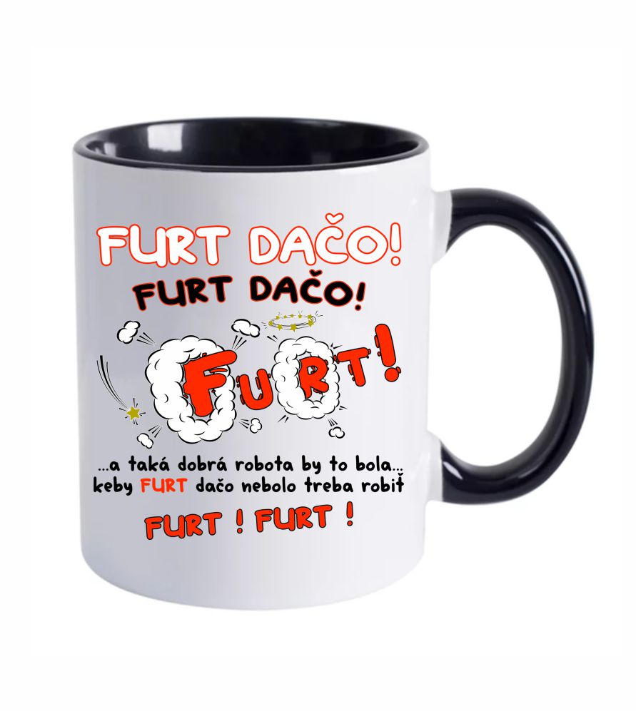 Hrnček Furt dačo!