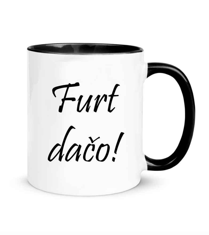 Hrnček Furt dačo!