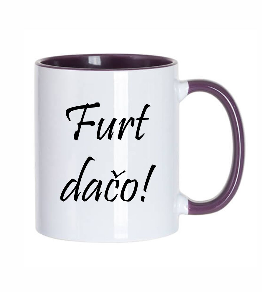 Hrnček Furt dačo!